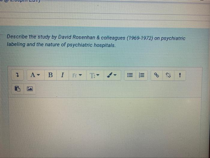 Solved Describe the study by David Rosenhan & colleagues | Chegg.com