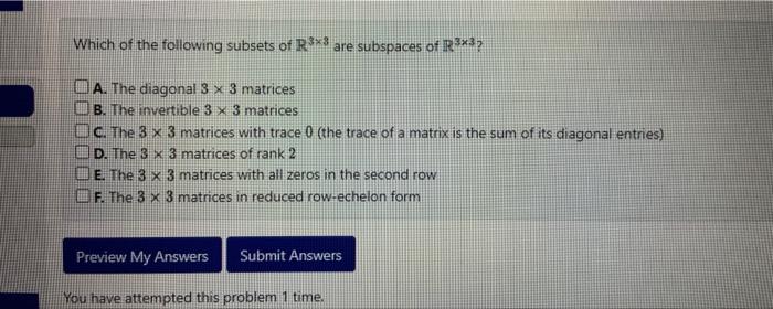 Solved Which of the following subsets of R3×3 are subspaces | Chegg.com