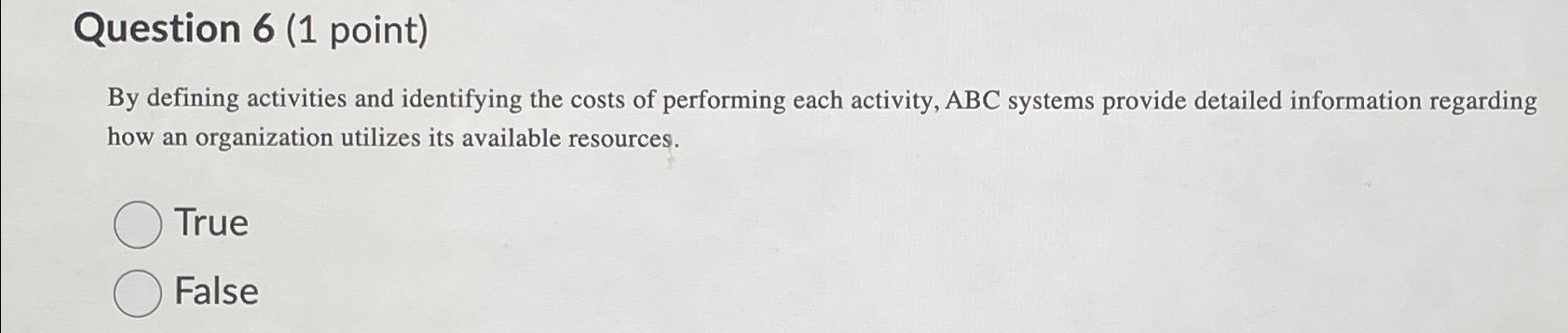 Solved Question 6 (1 ﻿point)By defining activities and | Chegg.com