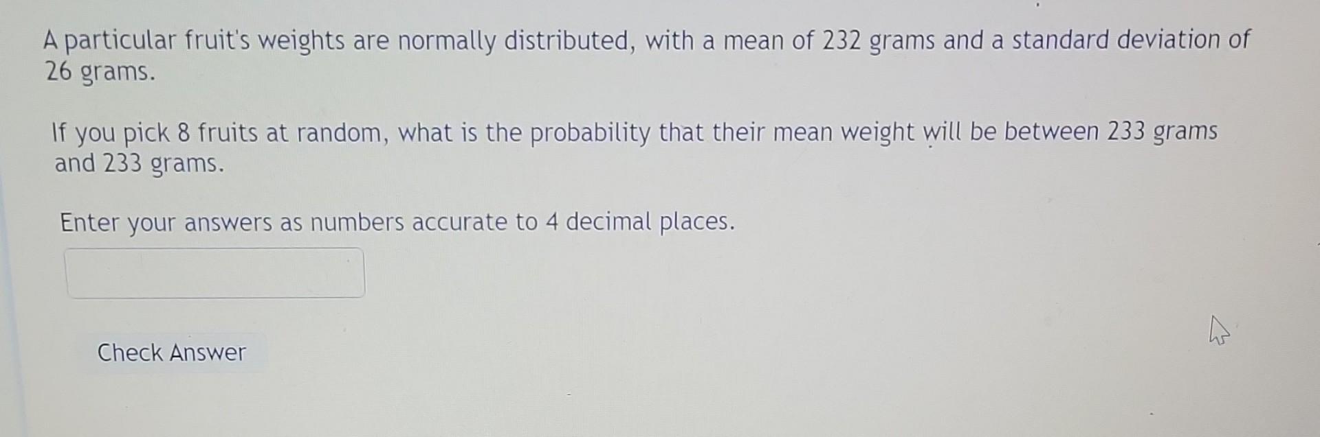 Solved A particular fruit's weights are normally | Chegg.com