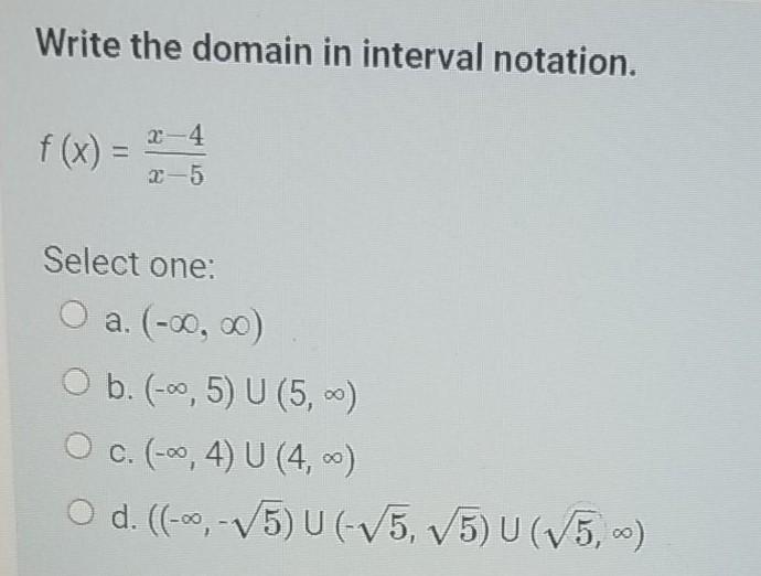Solved Write the domain in interval notation. f(x) = x-4 2-5 | Chegg.com