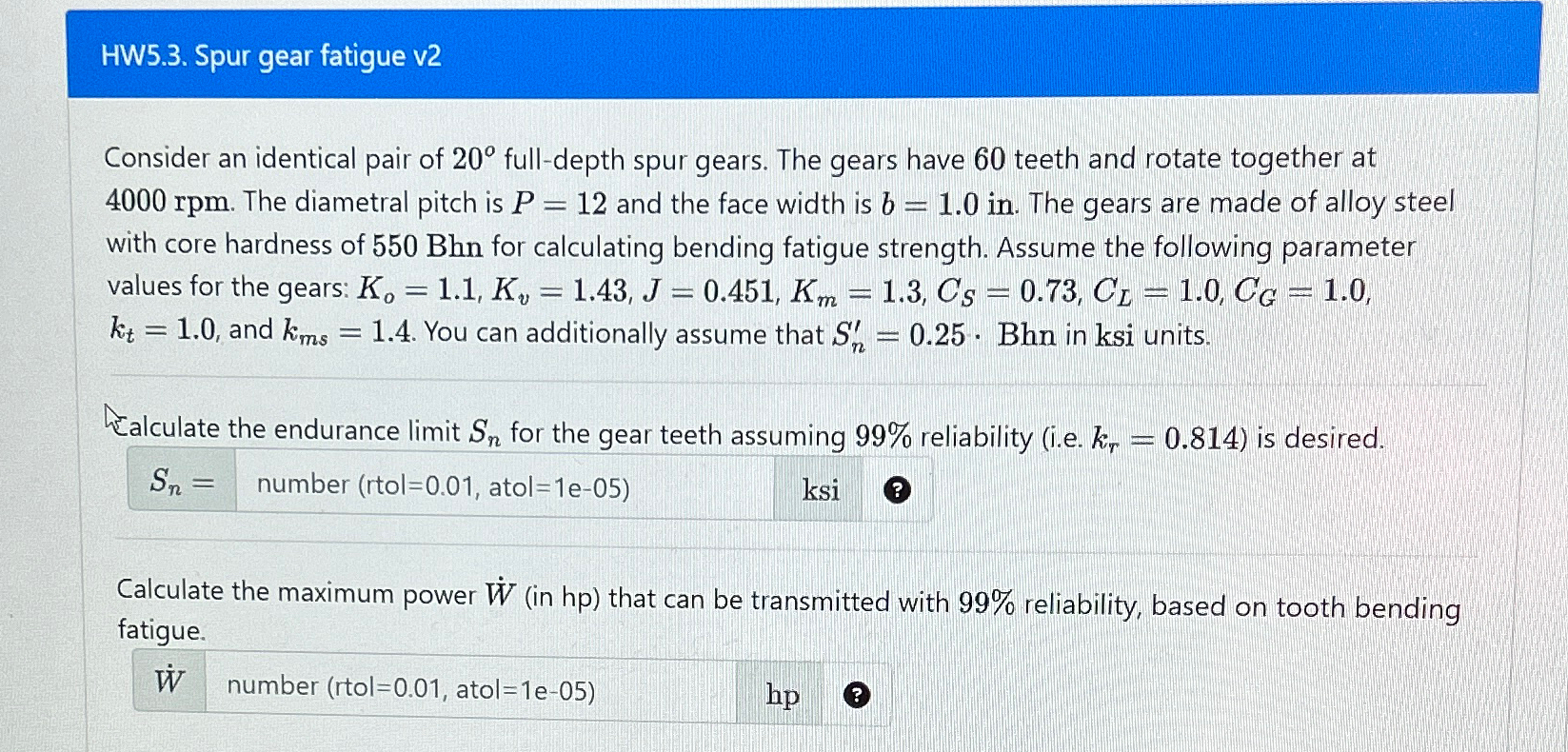 Solved HW5.3. ﻿Spur gear fatigue v2Consider an identical | Chegg.com