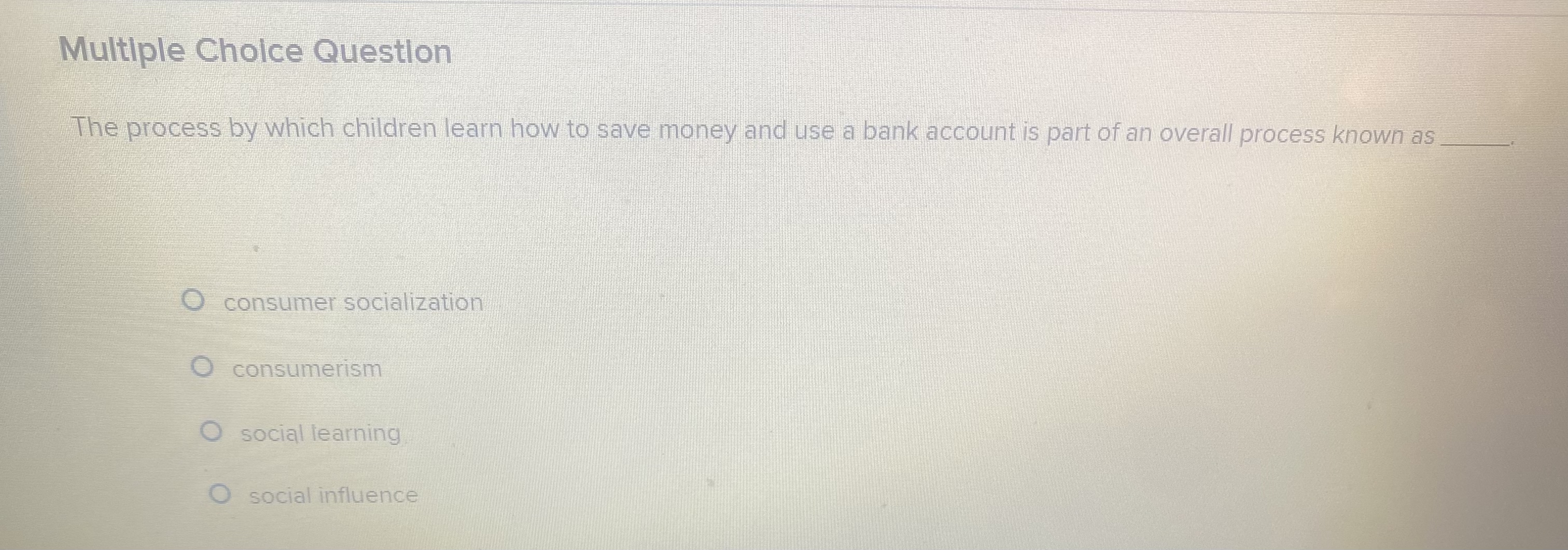 Solved Multiple Cholce QuestlonThe process by which children | Chegg.com