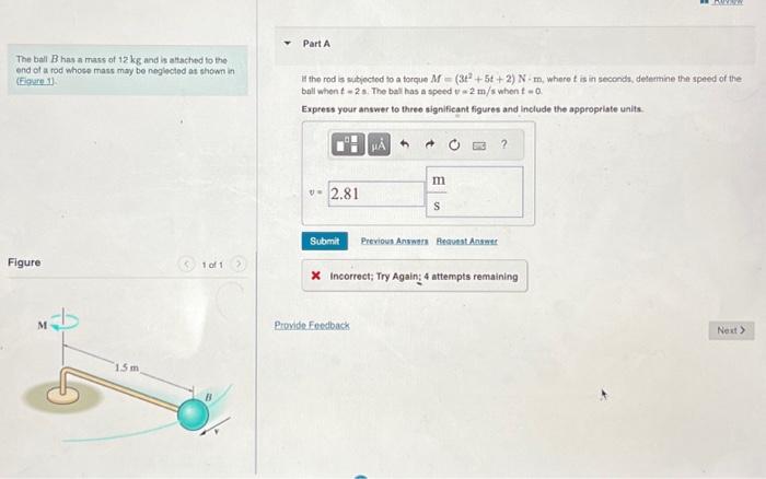 Solved The ball B has a mass of 12 kg and is artached to the | Chegg.com