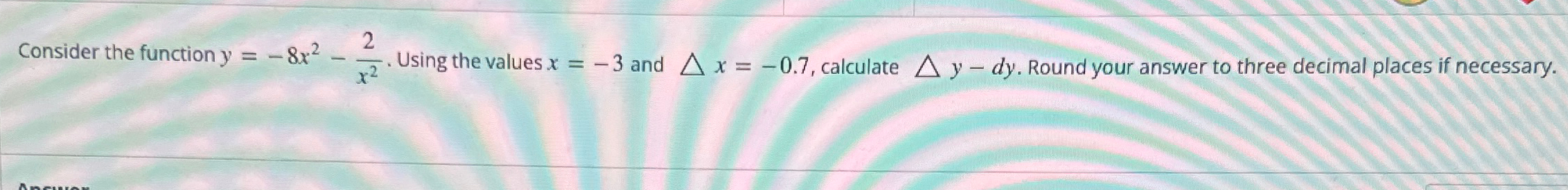 Solved Consider the function y=-8x2-2x2. ﻿Using the values | Chegg.com