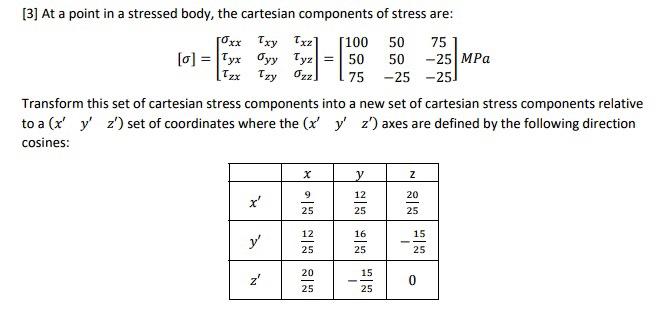 Solved [3] At a point in a stressed body, the cartesian | Chegg.com