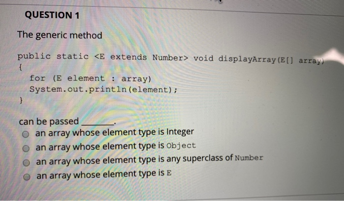 Solved QUESTION 1 The generic method public static void | Chegg.com