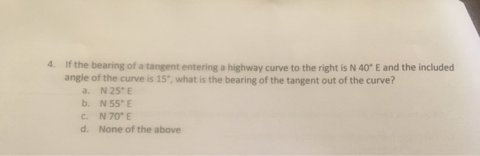Solved If the bearing of a tangent entering a highway curve | Chegg.com