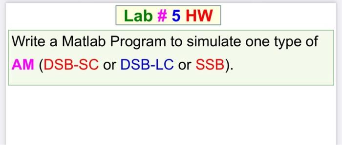 Solved Write a Matlab Program to simulate one type of AM | Chegg.com
