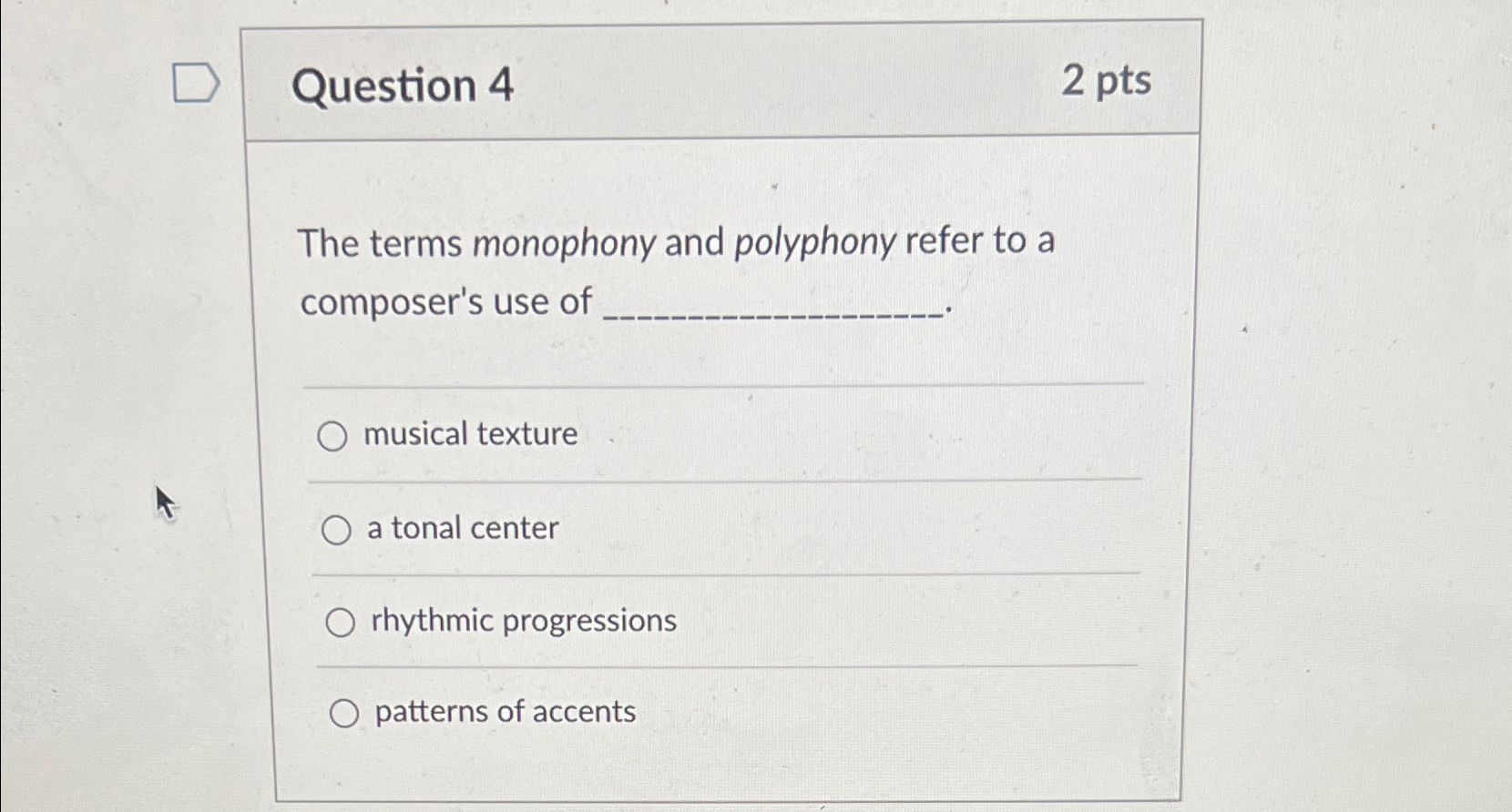 Solved Question 42 ptsThe terms monophony and polyphony | Chegg.com Solved Question 42 ptsThe terms monophony and polyphony | Chegg.com