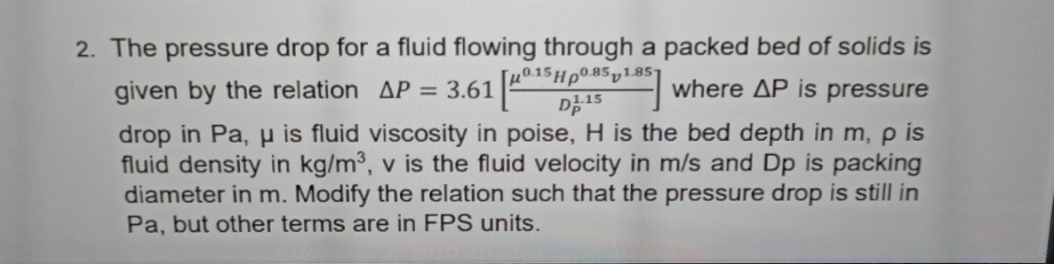 Solved The pressure drop for a fluid flowing through a | Chegg.com