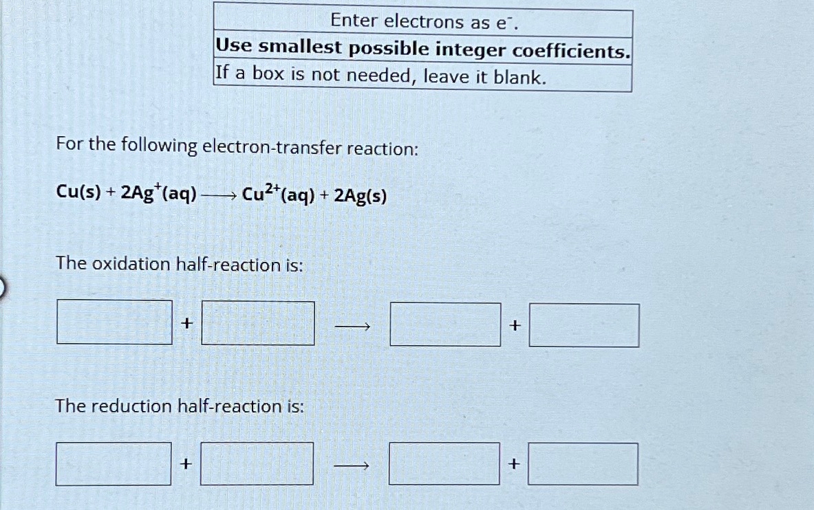 Solved \table[[Enter electrons as e-.],[Use smallest | Chegg.com