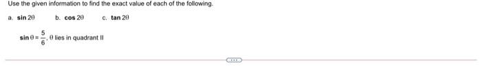 Solved a find 2 Sin2o 6 cos 20 ©tanat | Chegg.com