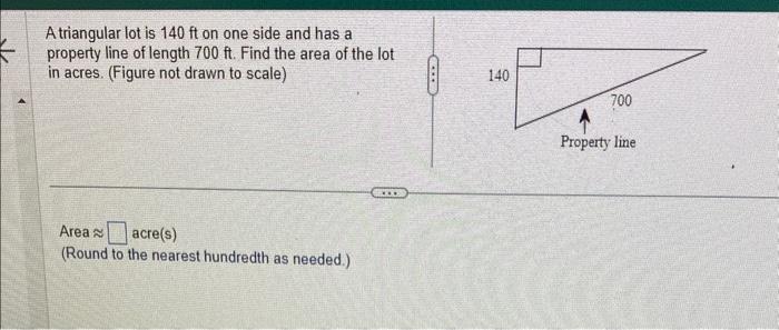Solved A triangular lot is 140ft on one side and has a | Chegg.com