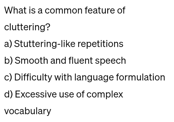 Solved psychology: What is a common feature of cluttering?a) | Chegg.com