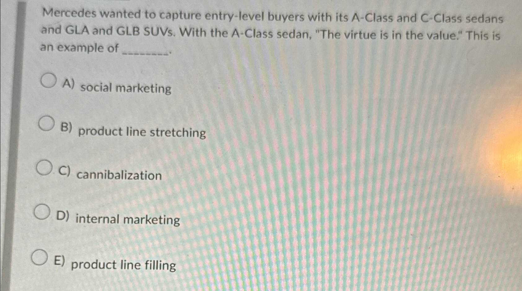Solved Mercedes wanted to capture entry-level buyers with | Chegg.com