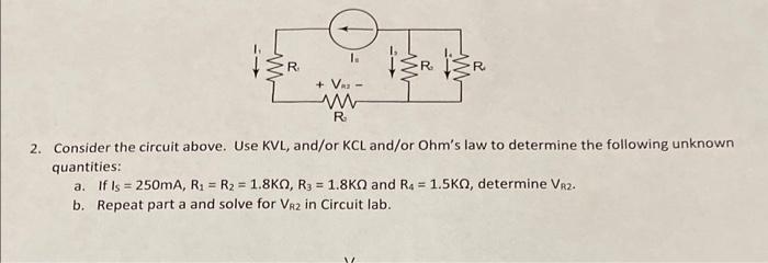 Solved 2. Consider the circuit above. Use KVL, and/or KCL | Chegg.com