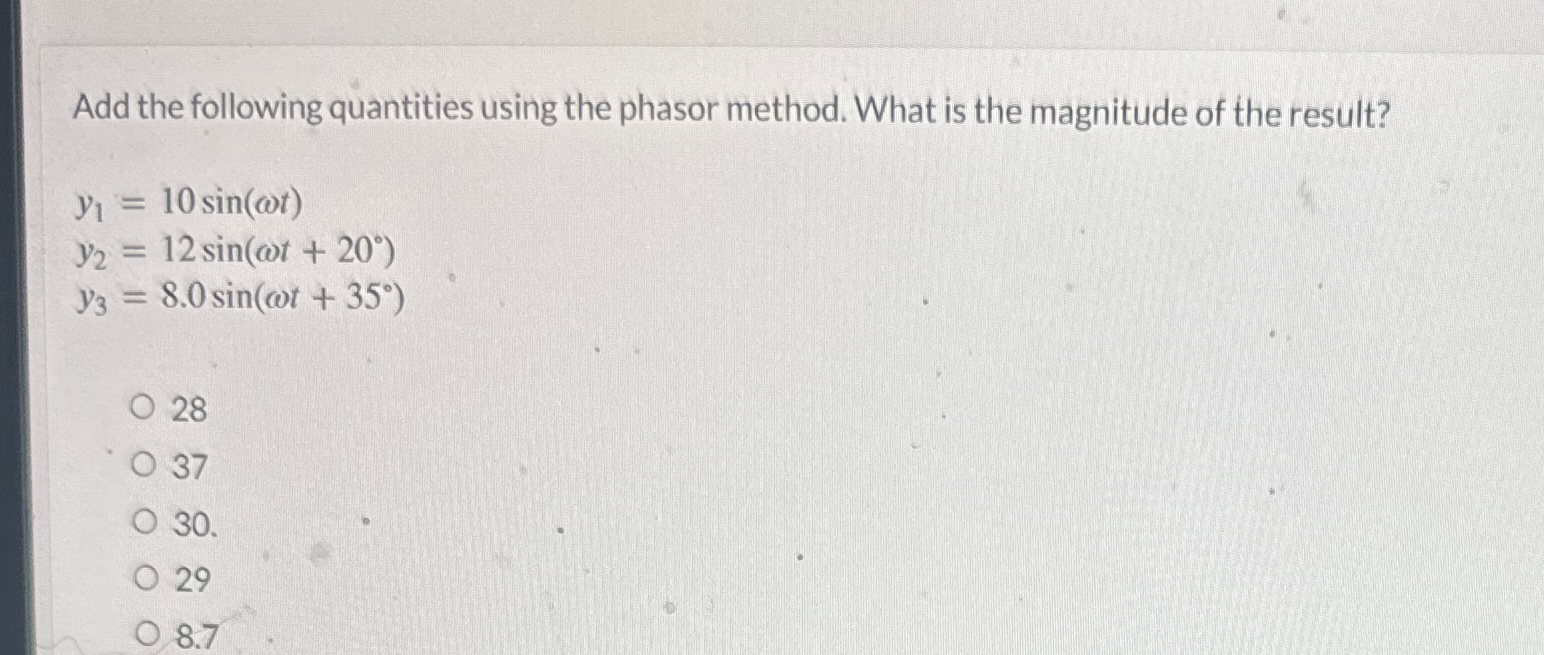 Solved Add the following quantities using the phasor method. | Chegg.com