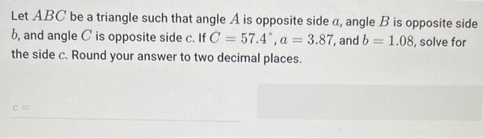Solved Let ABC be a triangle such that angle A is opposite | Chegg.com