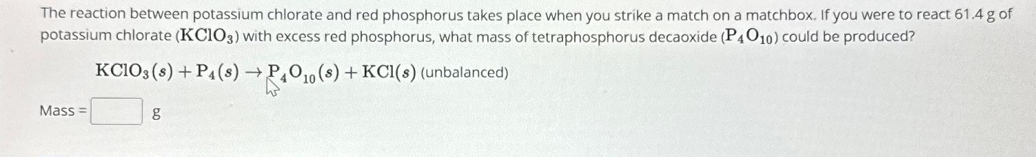 Solved The reaction between potassium chlorate and red | Chegg.com