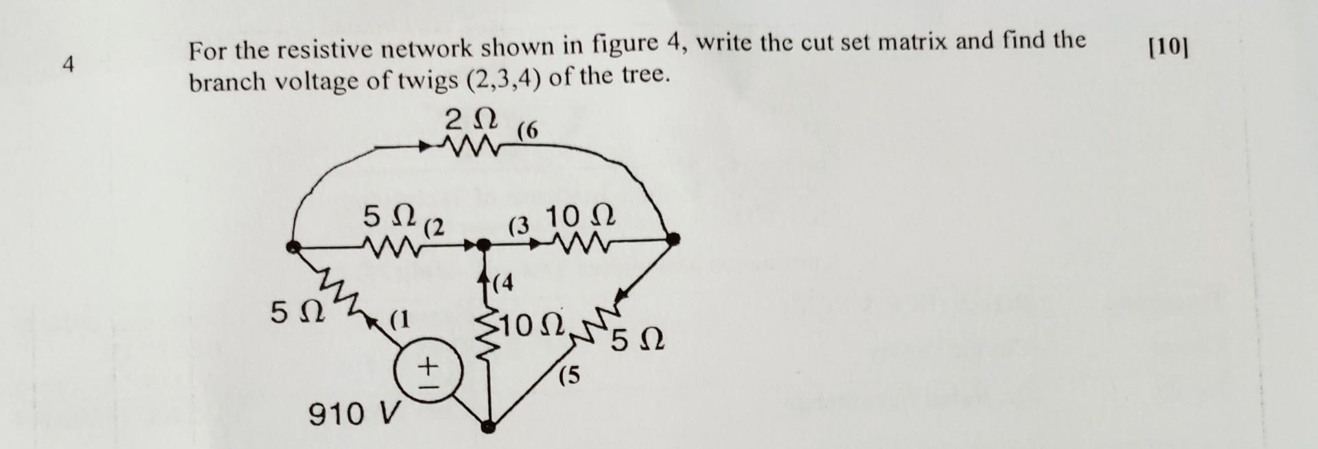 Solved For the resistive network shown in figure 4 , write | Chegg.com