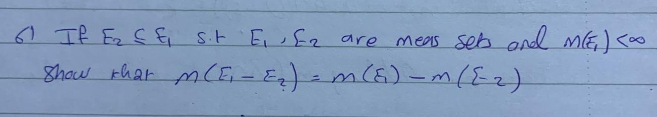 Solved If E2≤E1 ﻿such that E1,E2 ﻿are measurable sets and | Chegg.com