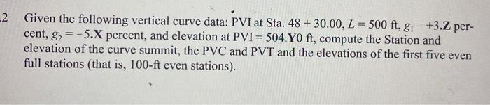 Solved -2 Given the following vertical curve data: PVI at | Chegg.com