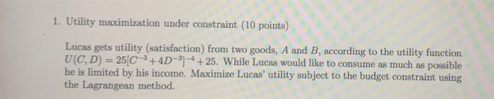 Solved 1. Utility maximization under constraint (10 points) | Chegg.com