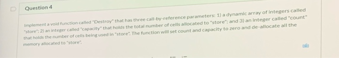 Solved Question 4 Implement avoid function called "Destroy" | Chegg.com