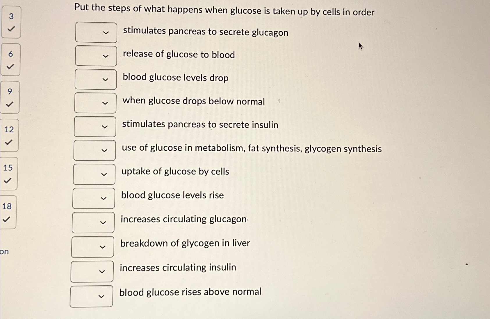 Solved Put the steps of what happens when glucose is taken | Chegg.com
