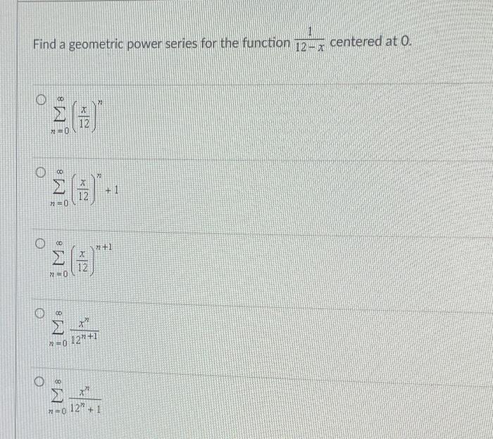 Solved Find a geometric power series for the function 12−x1 | Chegg.com