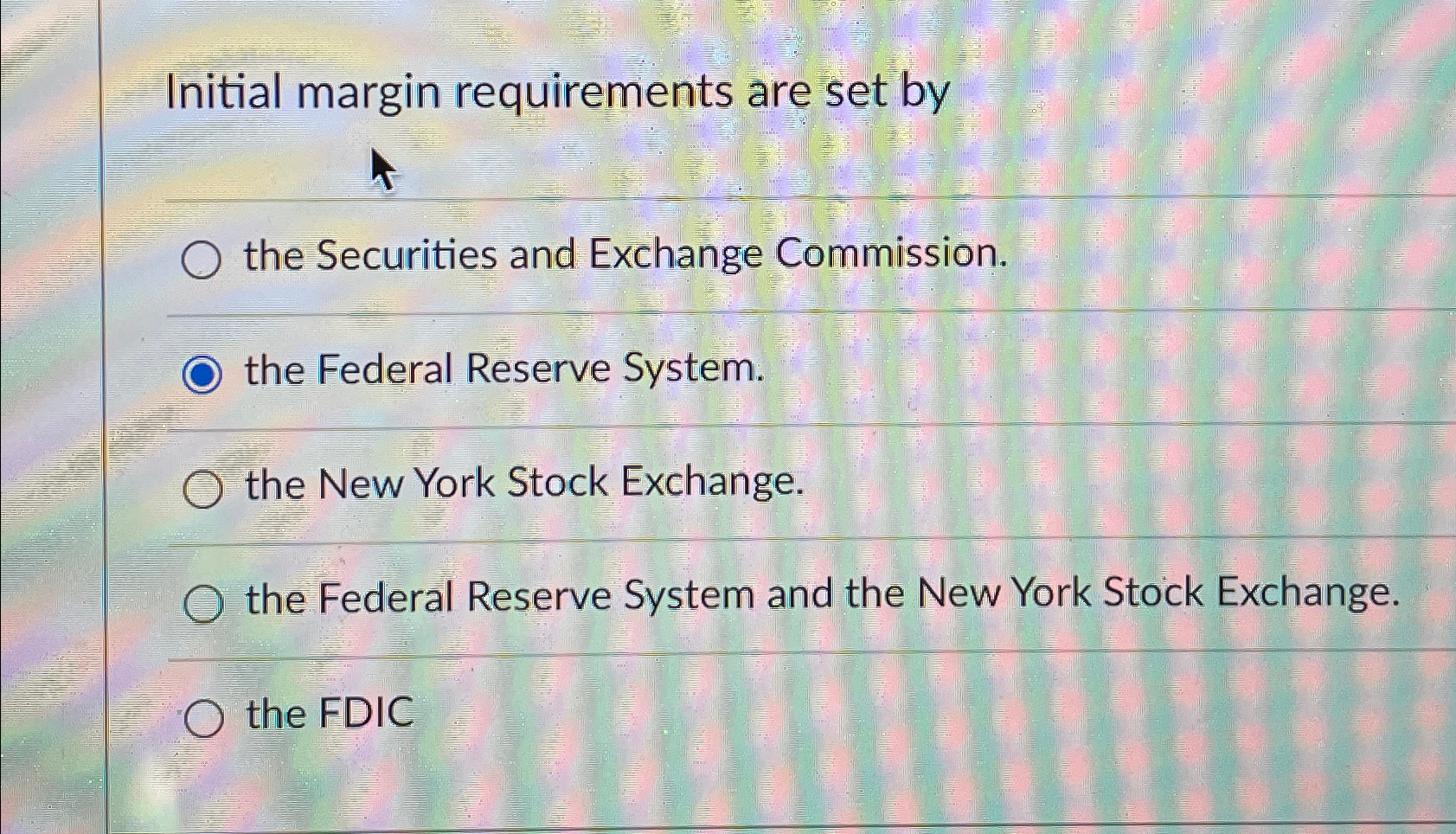 Solved Initial margin requirements are set bythe Securities | Chegg.com