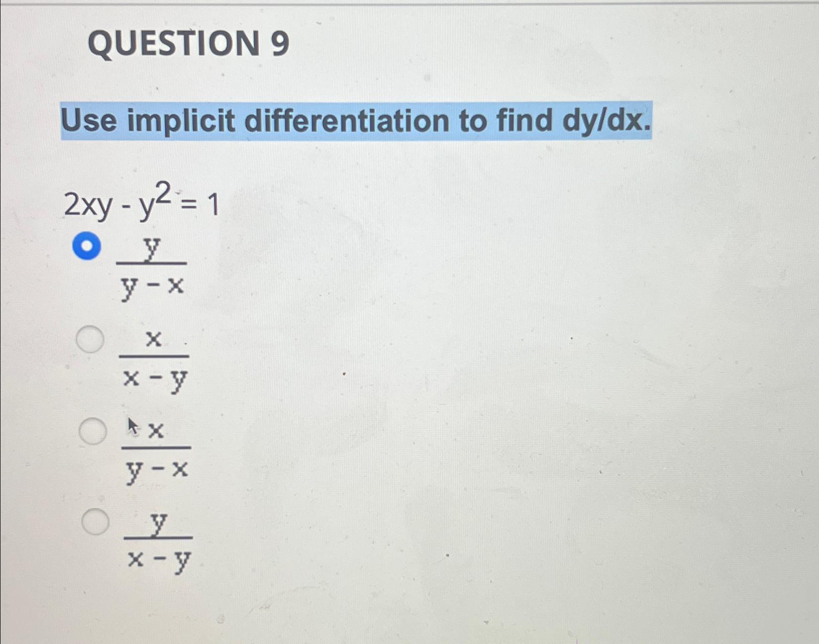 Solved QUESTION 9Use implicit differentiation to find | Chegg.com