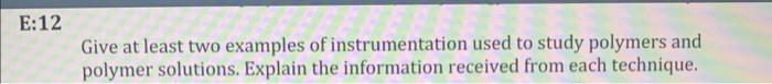 Solved Give at least two examples of instrumentation used to | Chegg.com