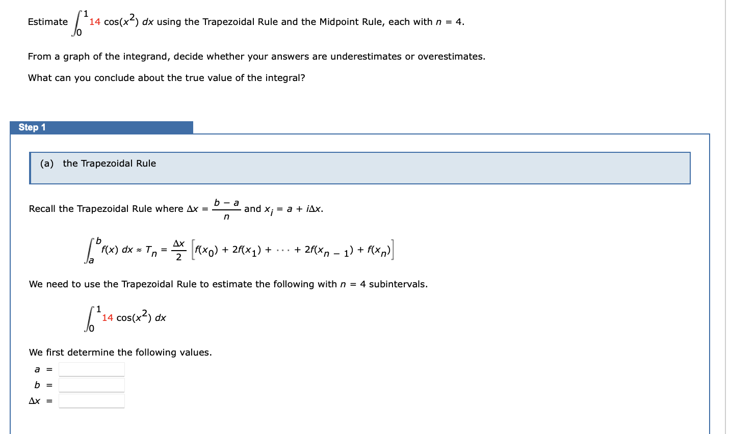 Solved Estimate ∫0114cos(x2)dx ﻿using the Trapezoidal Rule | Chegg.com
