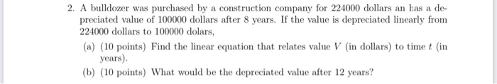 Solved 2. A bulldozer was purchased by a construction | Chegg.com