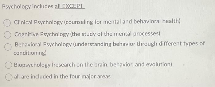 Solved Psychology includes all EXCEPT Clinical Psychology | Chegg.com