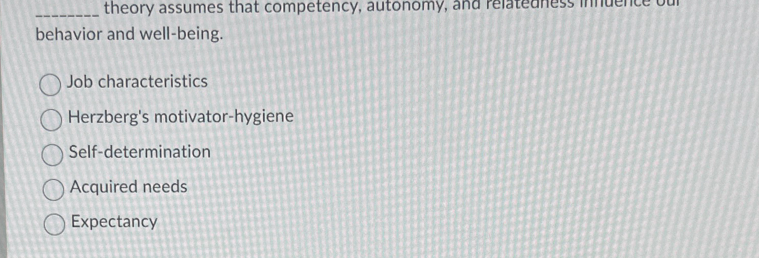 Solved theory assumes that competency, autonomy, and | Chegg.com