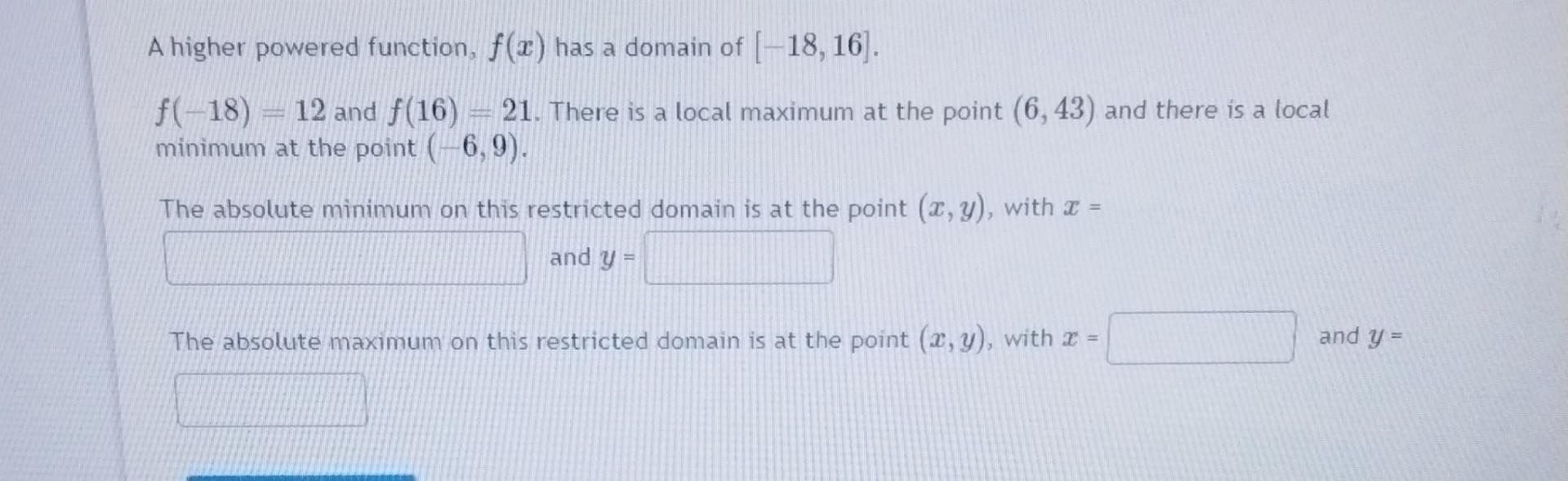 Solved A higher powered function, f(x) has a domain of | Chegg.com