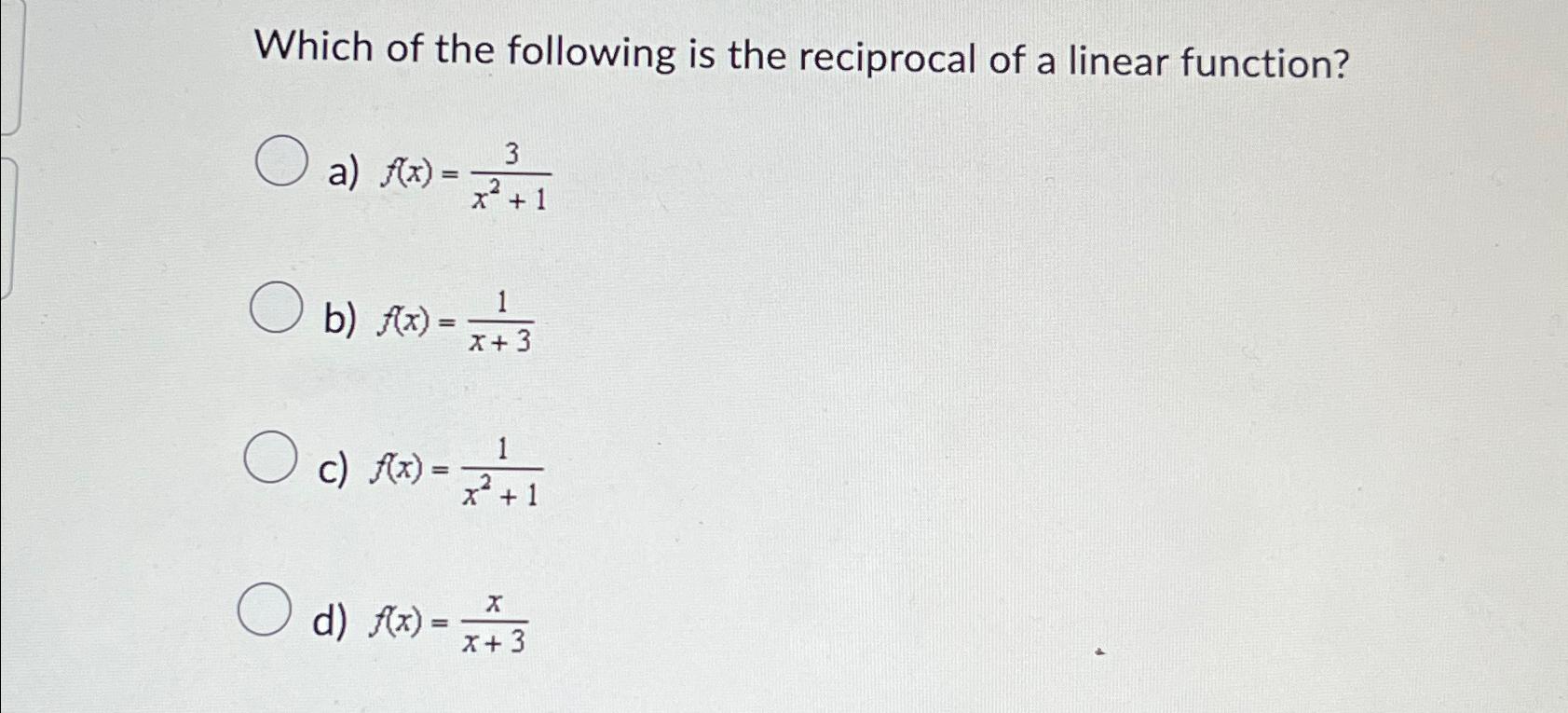 Solved Which of the following is the reciprocal of a linear | Chegg.com