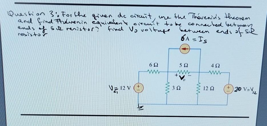 Solved Question 3: Forthe given dc arait, une the Thereniv's | Chegg.com