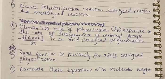Solved 11) Discuss polyesterification reaction, catalyzed | Chegg.com