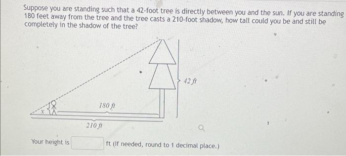Solved Suppose you are standing such that a 42-foot tree is | Chegg.com