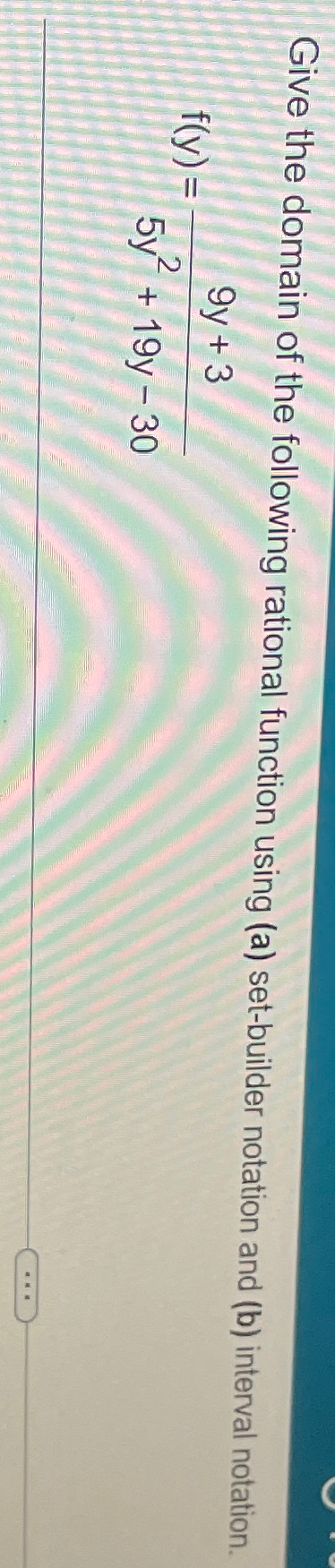 Solved Give the domain of the following rational function | Chegg.com