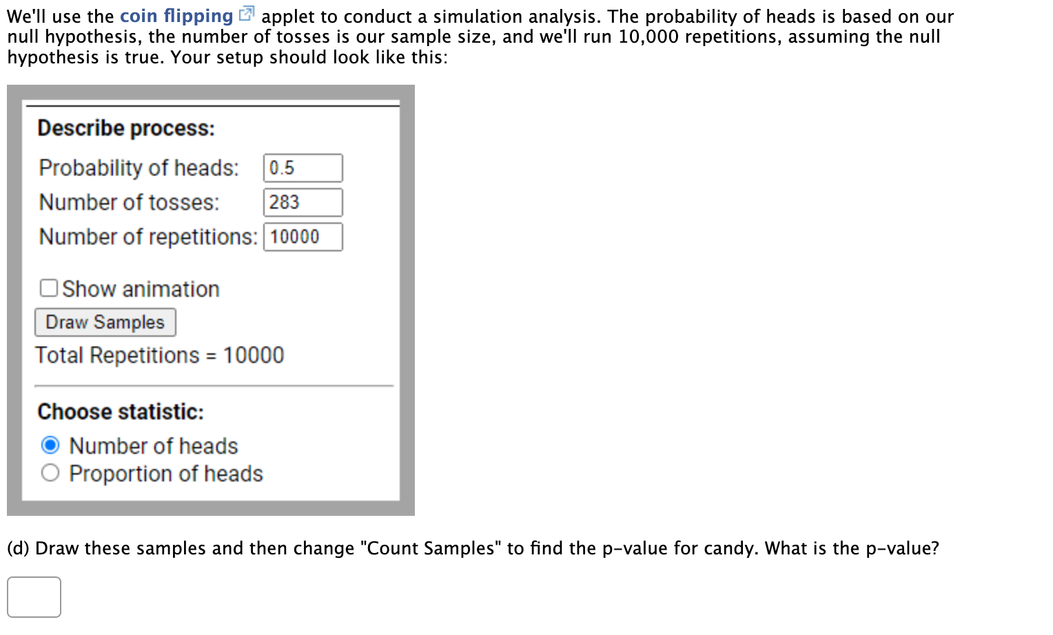 We'll use the coin flipping applet to conduct a | Chegg.com