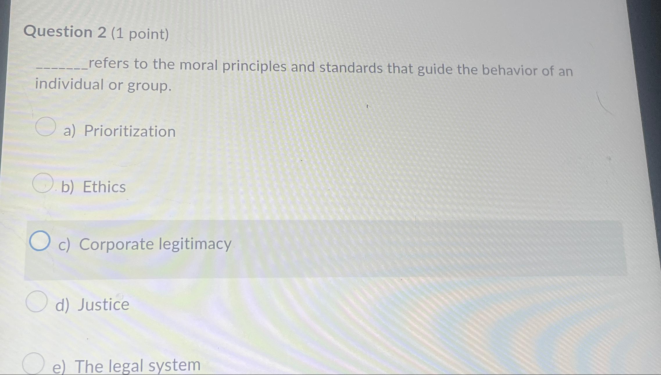 Solved Question 2 (1 ﻿point)refers to the moral principles | Chegg.com