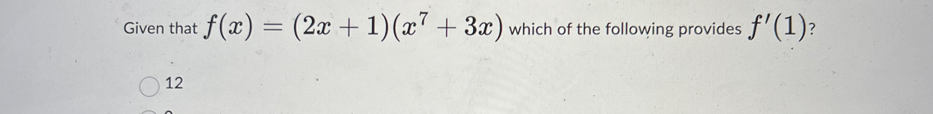 Solved Given that f(x)=(2x+1)(x7+3x) ﻿which of the following | Chegg.com