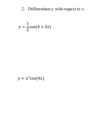 Solved y = cos(4 + 2x) y = x?cos(4x) | Chegg.com