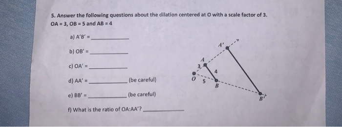 Solved 5. Answer the following questions about the dilation | Chegg.com