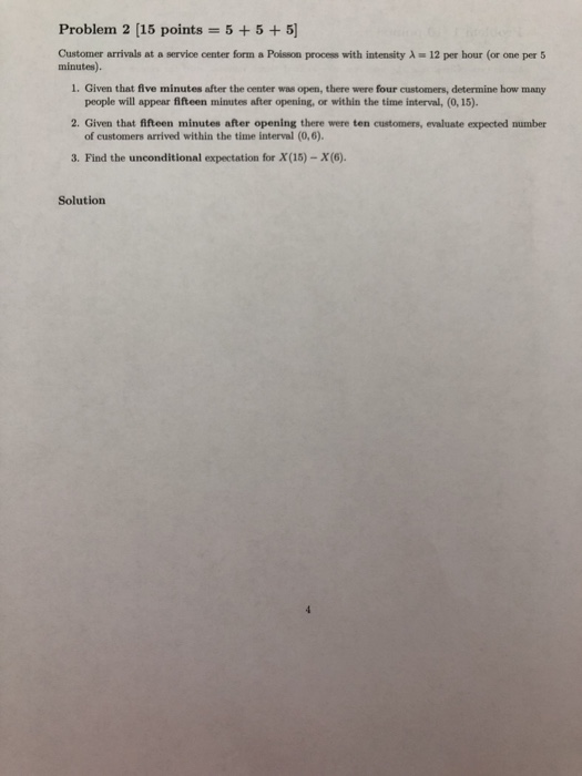 Solved Problem 2 (15 points = 5 + 5 + 5] Customer arrivals | Chegg.com